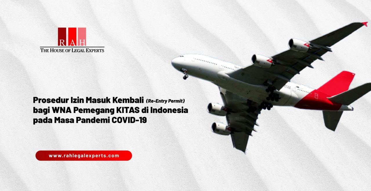 Prosedur Izin Masuk Kembali (Re-Entry Permit) Bagi Wna Pemegang Kitas Di Indonesia Pada Masa ...